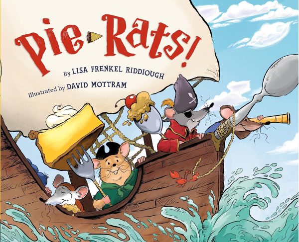 [hungry review + giveaway] Pie-Rats by Lisa Frenkel Riddiough and David ...